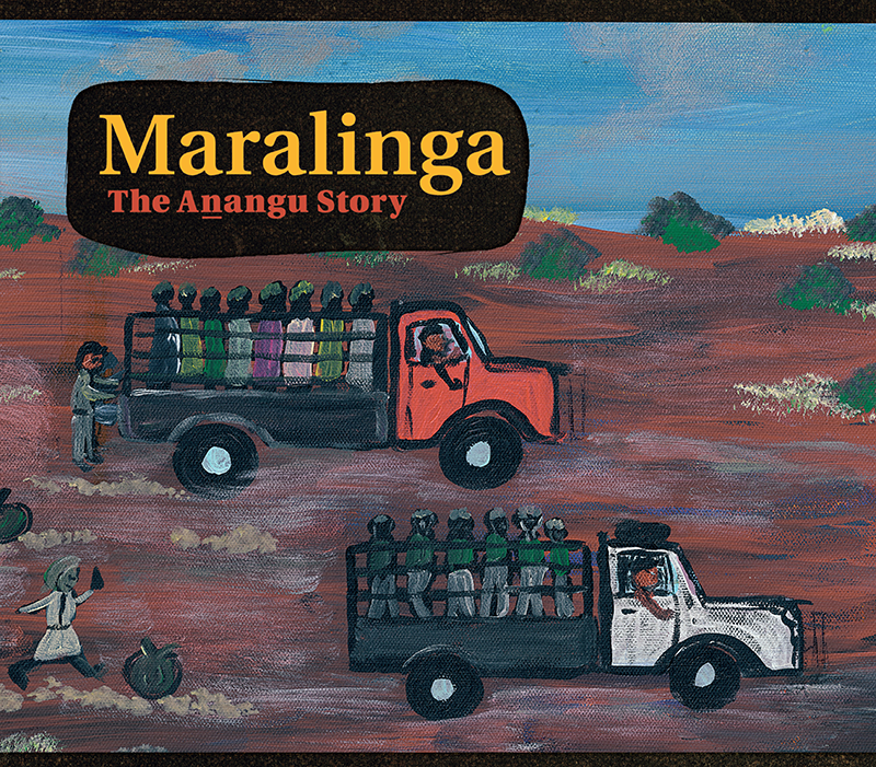Maralinga, the Anangu Story - Reading Australia